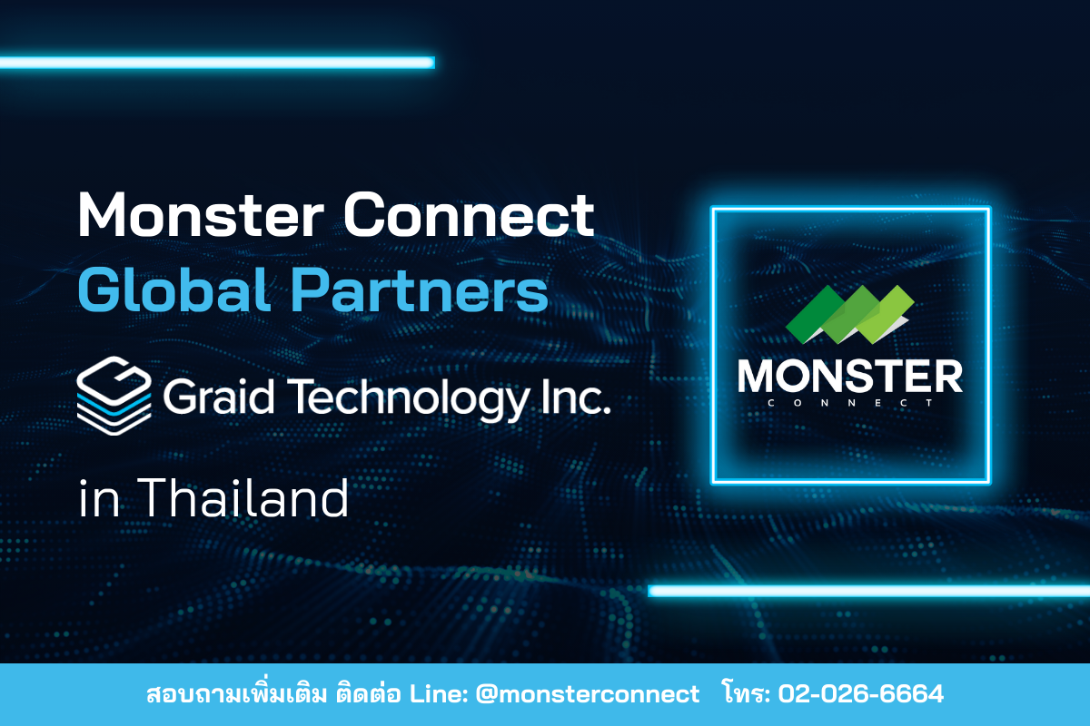 Monster Connect | Monster Connect ได้รับแต่งตั้งเป็น Global Partners ในประเทศไทย จาก Graid