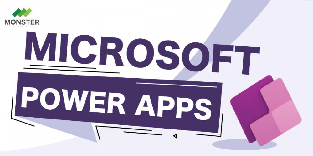 Monster Connect | Microsoft Power Apps คืออะไร ดียังไงและเหมาะกับใคร