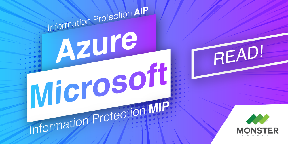 Monster Connect | Azure Information Protection(AIP) & Microsoft Information Protection(MIP) ทำไม ...
