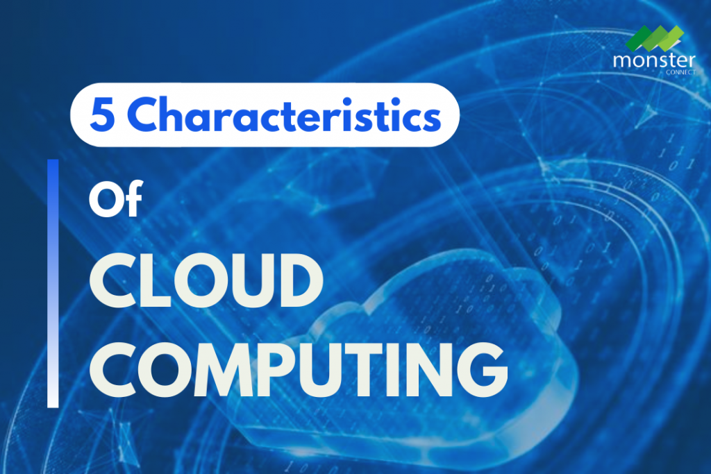 Monster Connect | ลักษณะของ Cloud computing